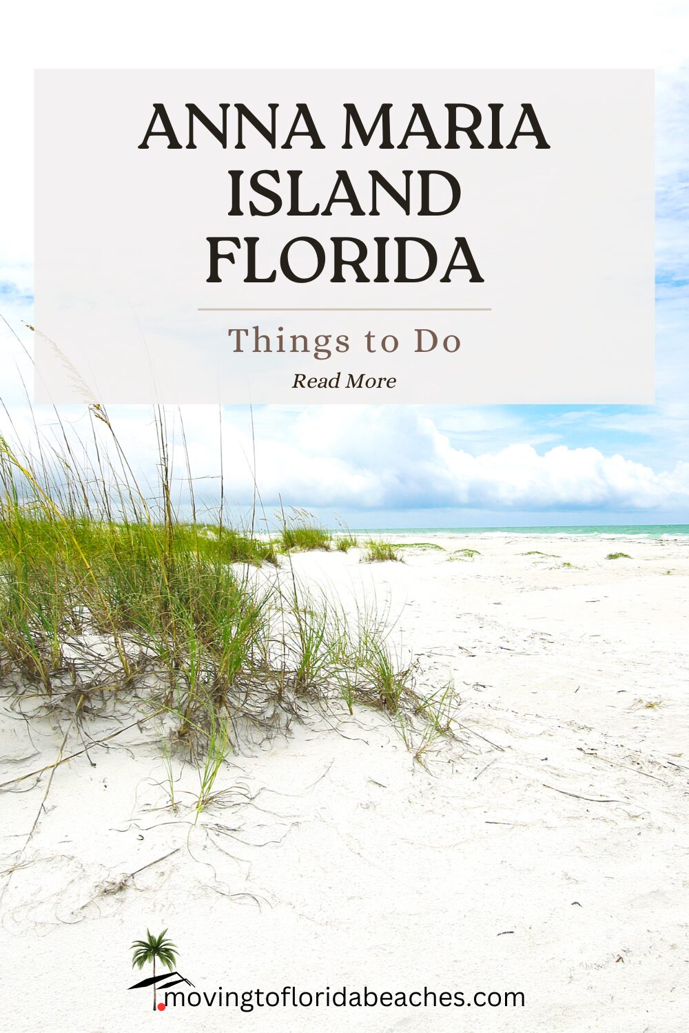 Anna Maria Island Florida - Perfect Vacation | Moving to Florida Beaches